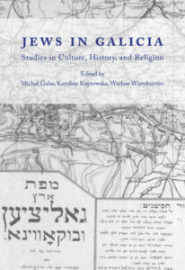 Jews in Galicia Studies in Culture, History, and Religion Edited by ...
